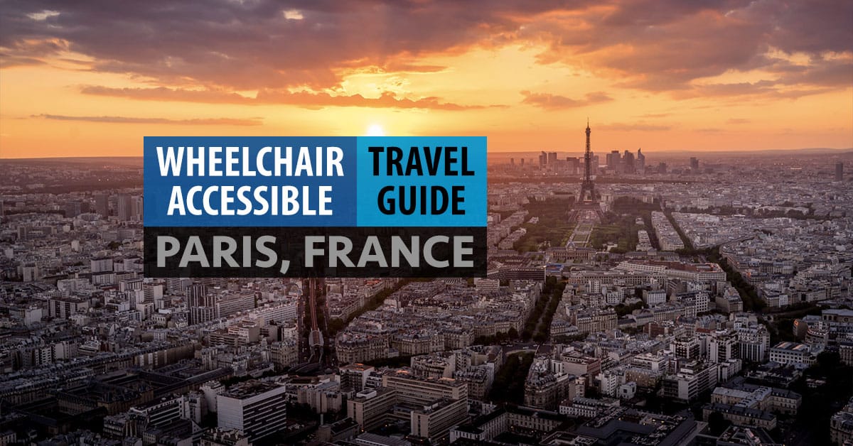 Paris, France Wheelchair Accessible Travel Guide - WheelchairTravel.org
