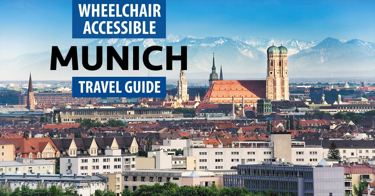 Munich Wheelchair Accessible Travel Guide - Wheelchair Travel